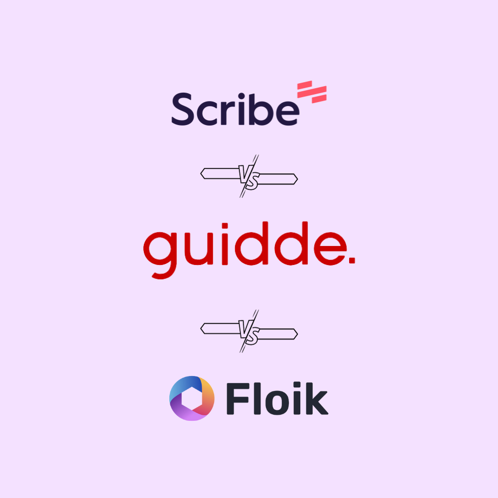 Guidde vs. Scribe vs. Floik: What’s Your Best Bet for Step-by-Step Guides